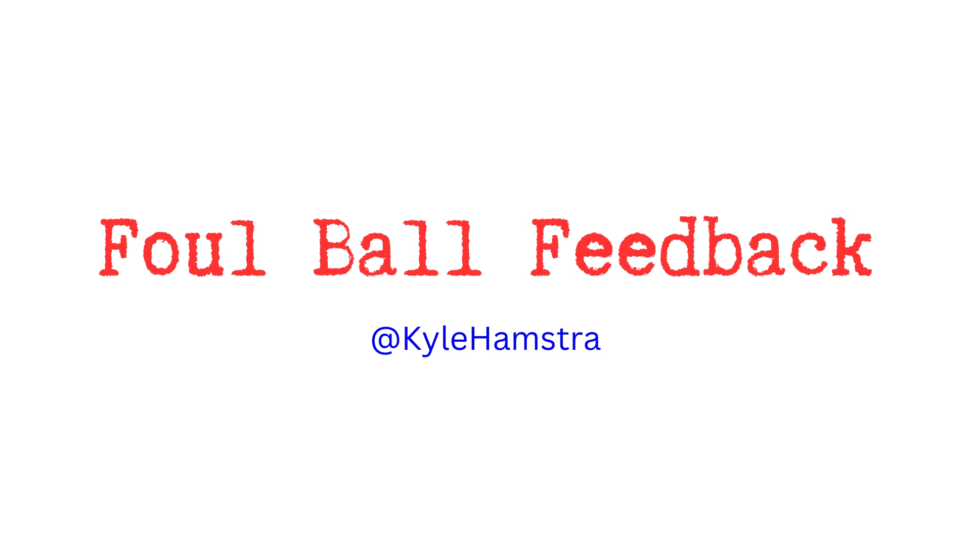 Foul Ball Feedback - #HamstraHighlights